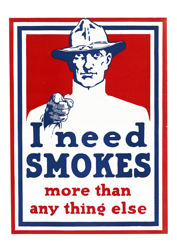 I need smokes more than anything else — American World War One poster ...